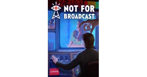 Joc Not For Broadcast - Early Access pentru PC Digital